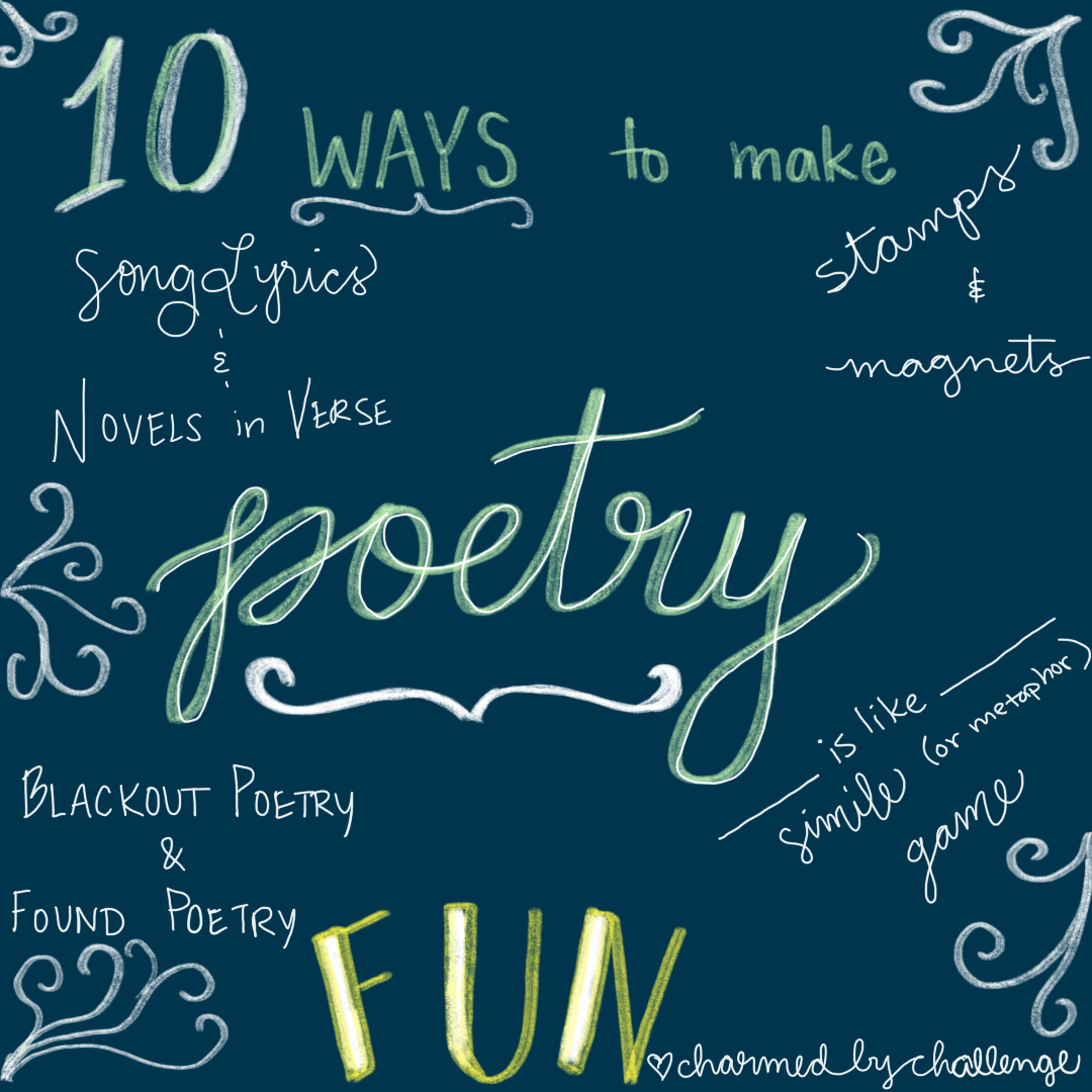 10 Ideas for Making Poetry Fun – Charmed by Challenge